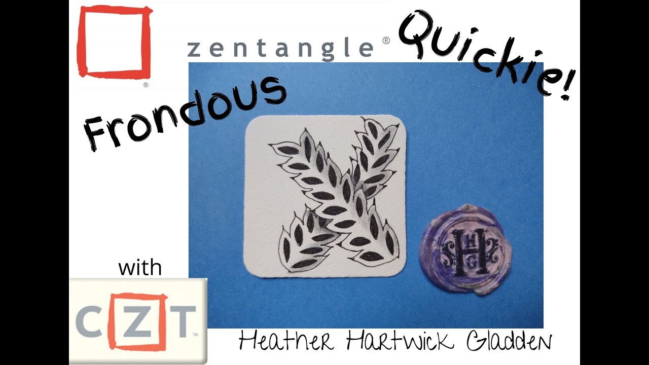 Zentangle® Quickie: Frondous