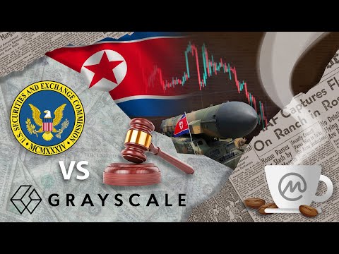 Grayscale Takes SEC to Court! & North Korea's Crypto... [Crypto Espresso 06.30.22 ]