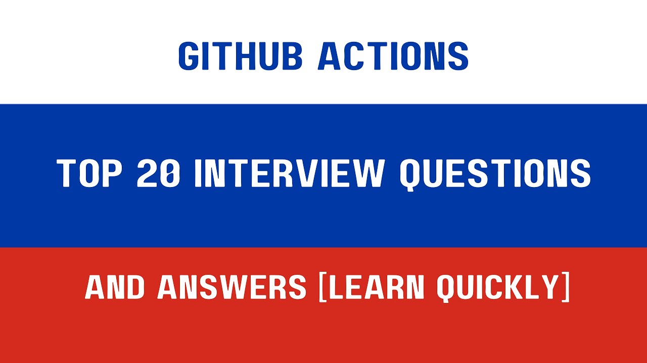 Learn Github Actions Top 20 Interview Questions and Answers
