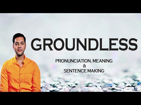 Groundless - Meaning & Pronunciation Word World Audio Video Dictionary