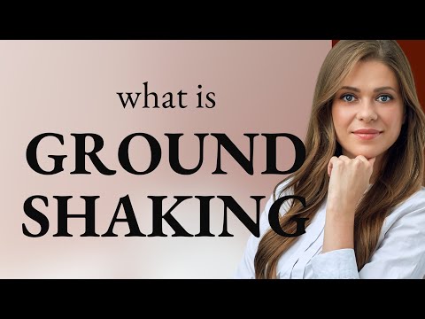 Ground Shaking Explained: Mastering English Idioms