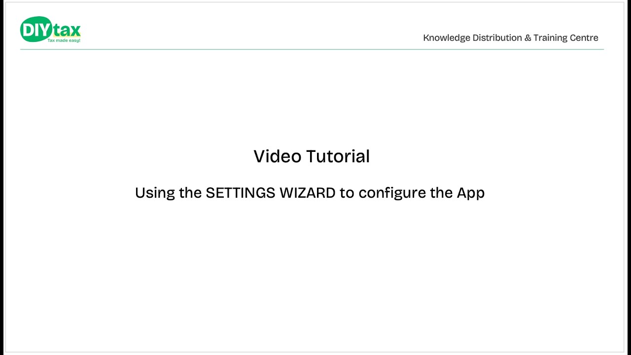 Video Tutorial - The Settings Wizard