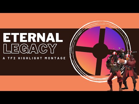 Steam Community :: Video :: Eternal Legacy | A TF2 Highlight Montage
