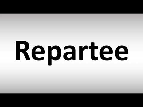 How to Pronounce Repartee