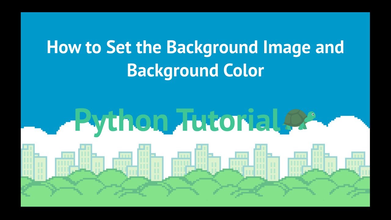 How to set  the background color and Image in Python Turtle. Beginners Tutorial