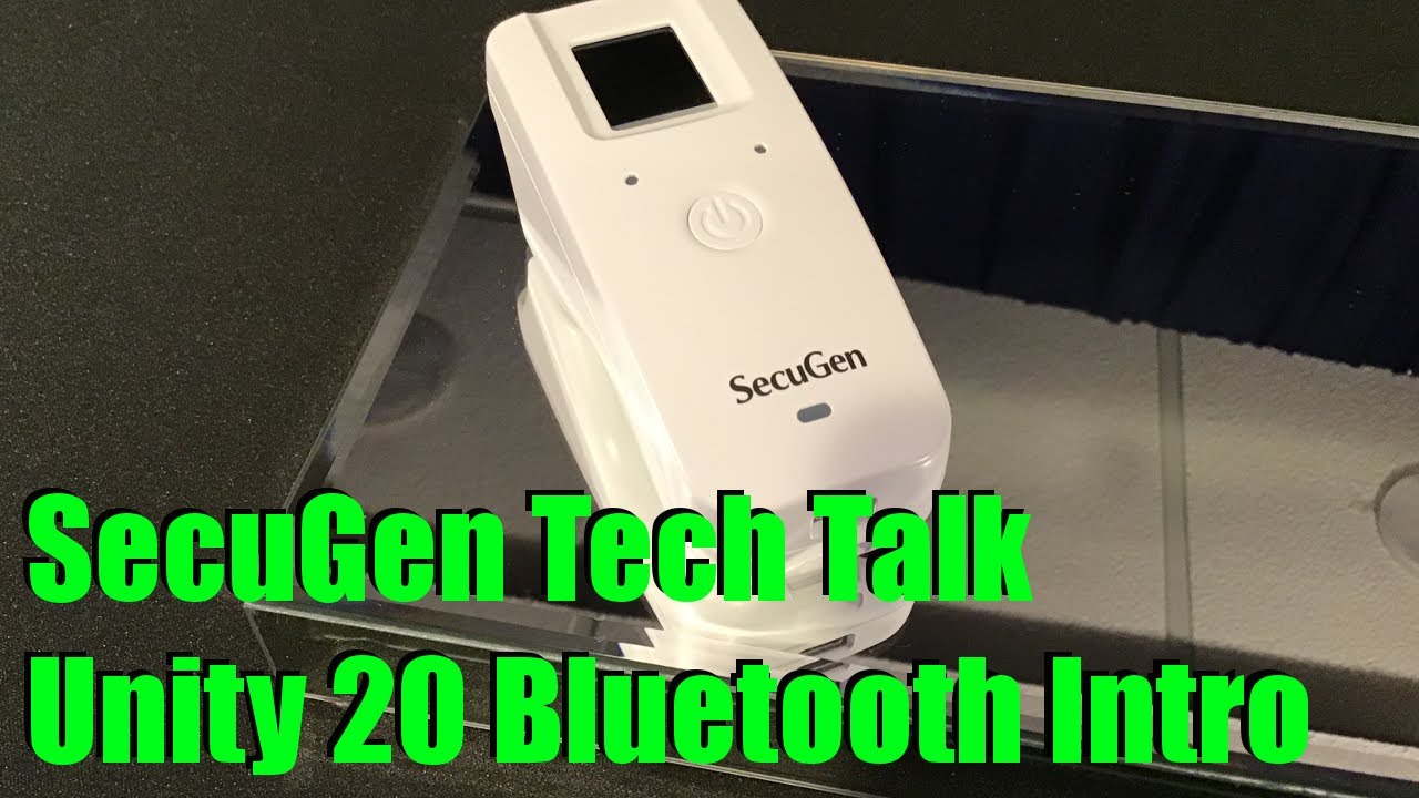 Tech Talk - SecuGen Unity 20 Bluetooth Fingerprint Reader Overview