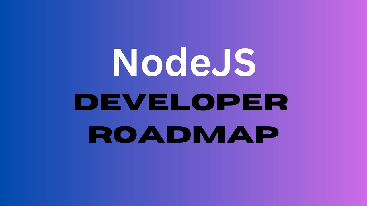 Nodejs Developer Roadmap
