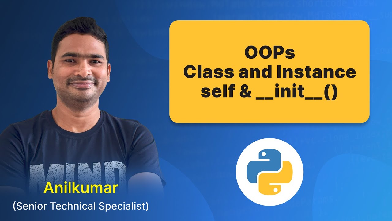 Python Class-45 : OOPs, Class, Instance, self, __init__() [in Telugu]