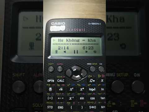 mod nghe nhạc hư không khả trên casio 580vn fx