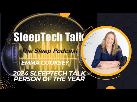 2024 Person of the Year- SleepTech Talk!