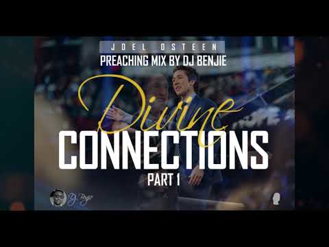 Joel Osteen - Divine Connections Part 1 (Preaching mix by Dj Benjie)