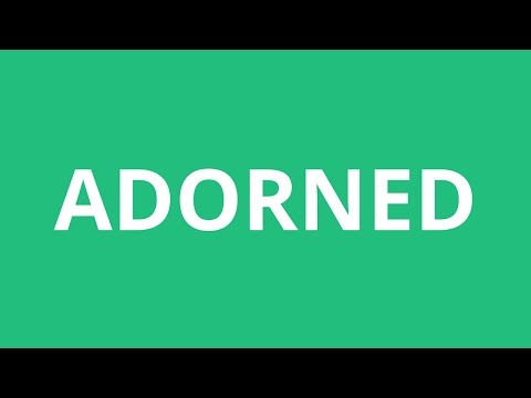 How To Pronounce Adorned - Pronunciation Academy