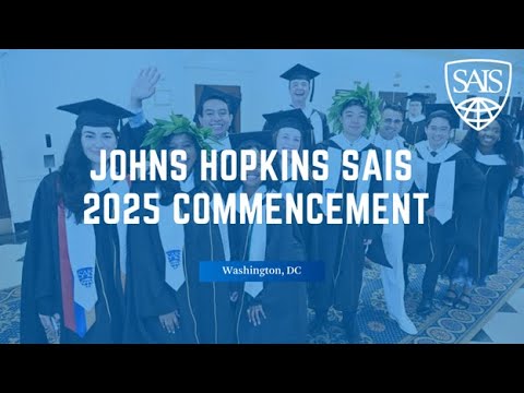 Johns Hopkins SAIS 2025 Commencement
