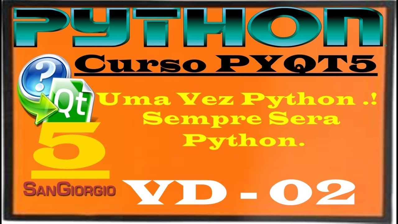 Curso Programação - Video Aulas de Python PYQT5  - 02