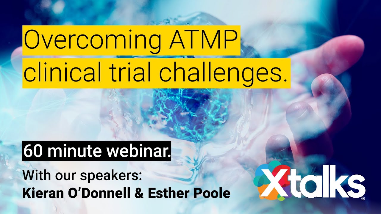 Advanced Therapy Medicinal Products (ATMPs) in Clinical Trial Safety Services – webinar.