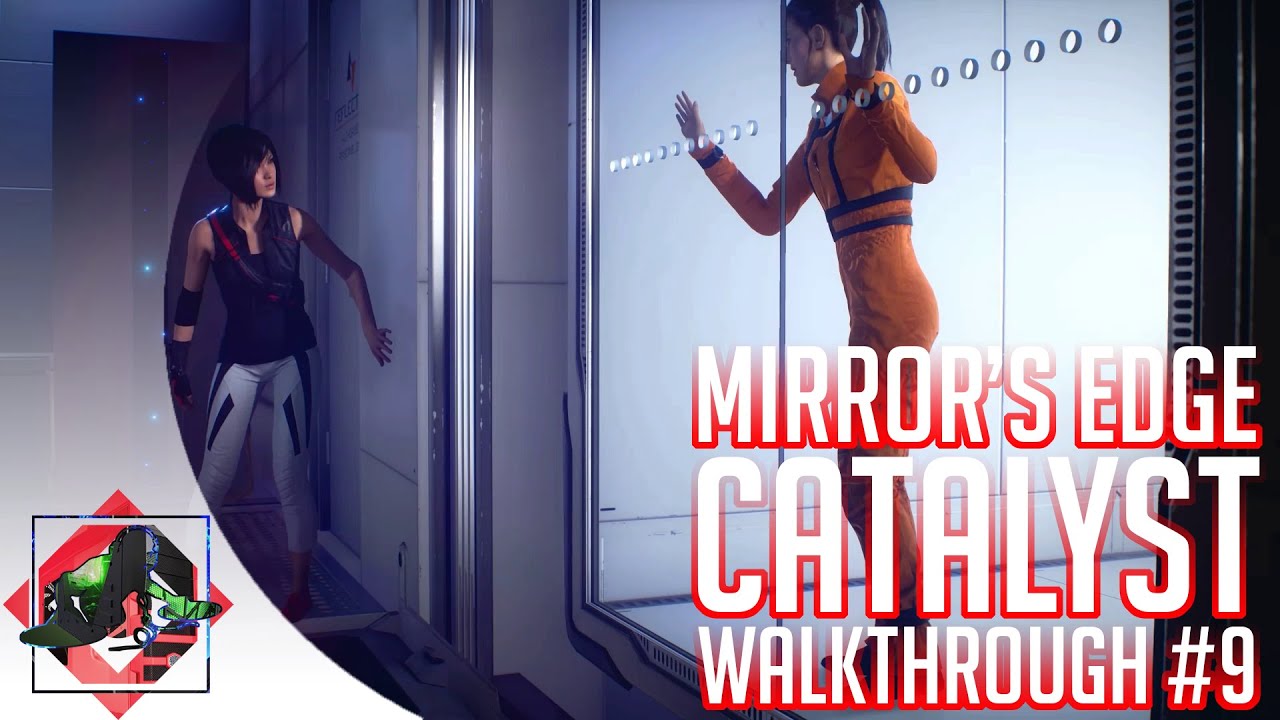 Mirror's Edge Catalyst Walkthrough: Chapter 12 - Thy Kingdom Come