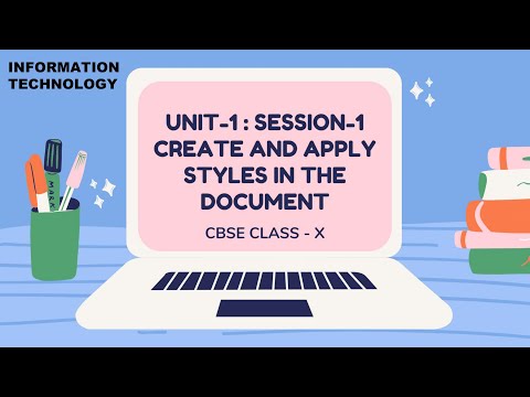 SESSION-1 : CREATE AND APPLY STYLES IN THE DOCUMENT class10 CBSE LibreOffice ( IT-402) UNIT 1