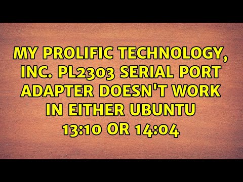 My Prolific Technology, Inc. PL2303 Serial Port adapter doesn't work in either ubuntu 13:10