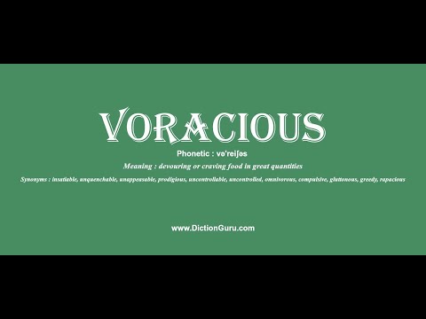 voracious: Pronounce voracious with Meaning, Phonetic, Synonyms and Sentence Examples