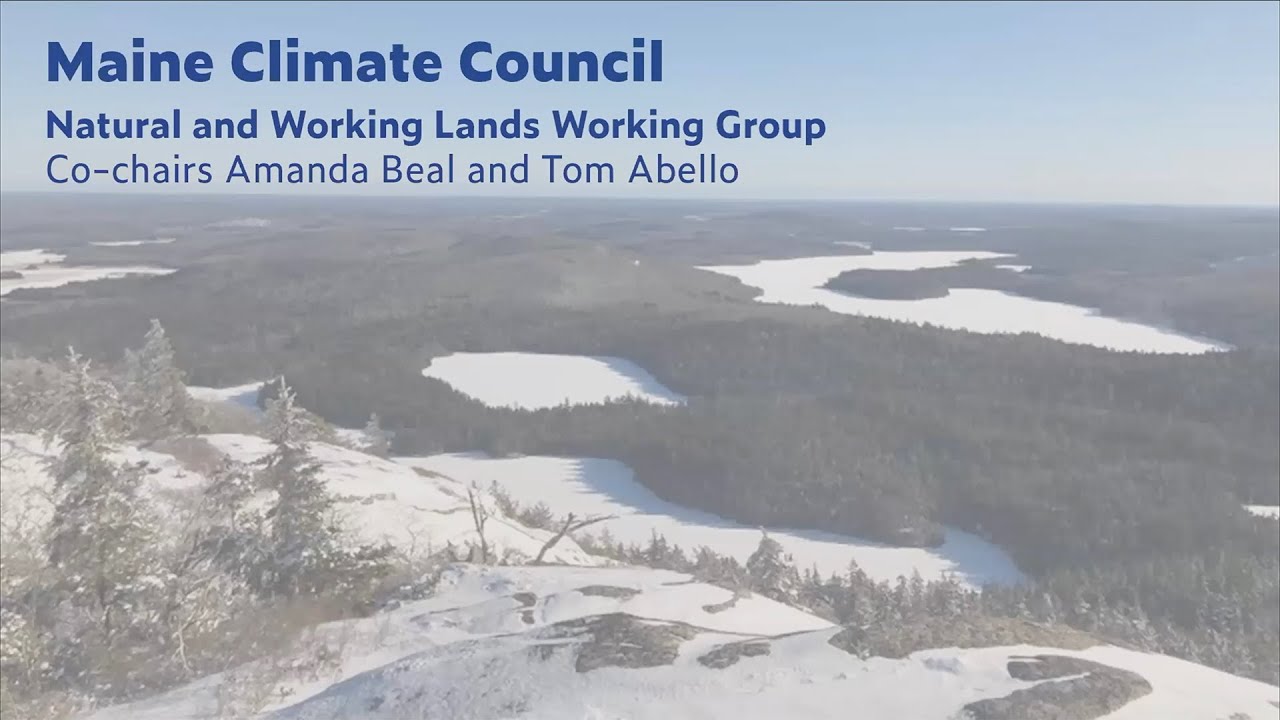 Maine Climate Council Natural and Working Lands Strategies for Fighting Climate Change
