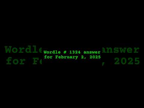 Feb 2, 2025 Wordle answer (Q1324)