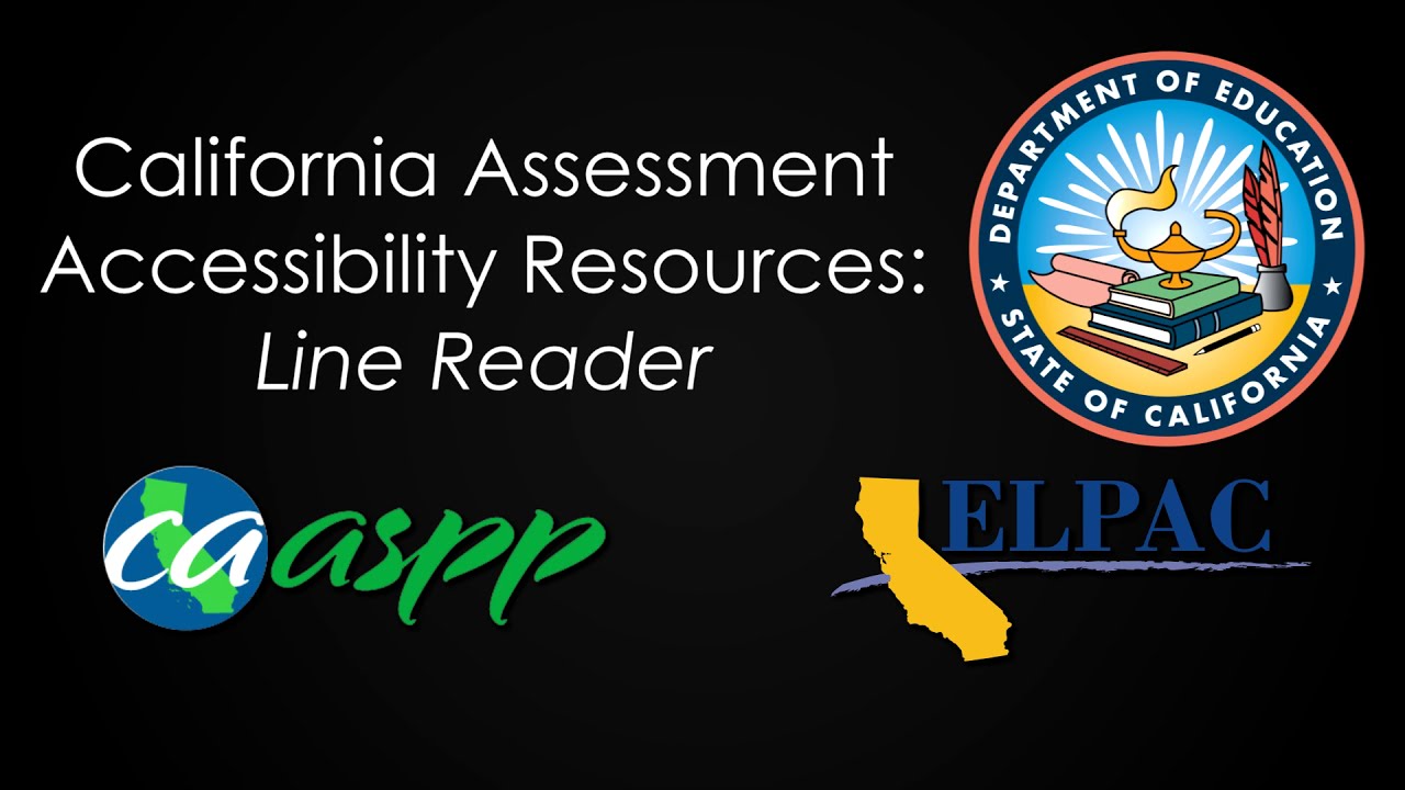 CA Assessment Accessibility Resources: Line Reader