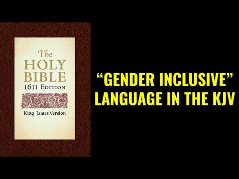 KJV and "Gender Inclusive" Language