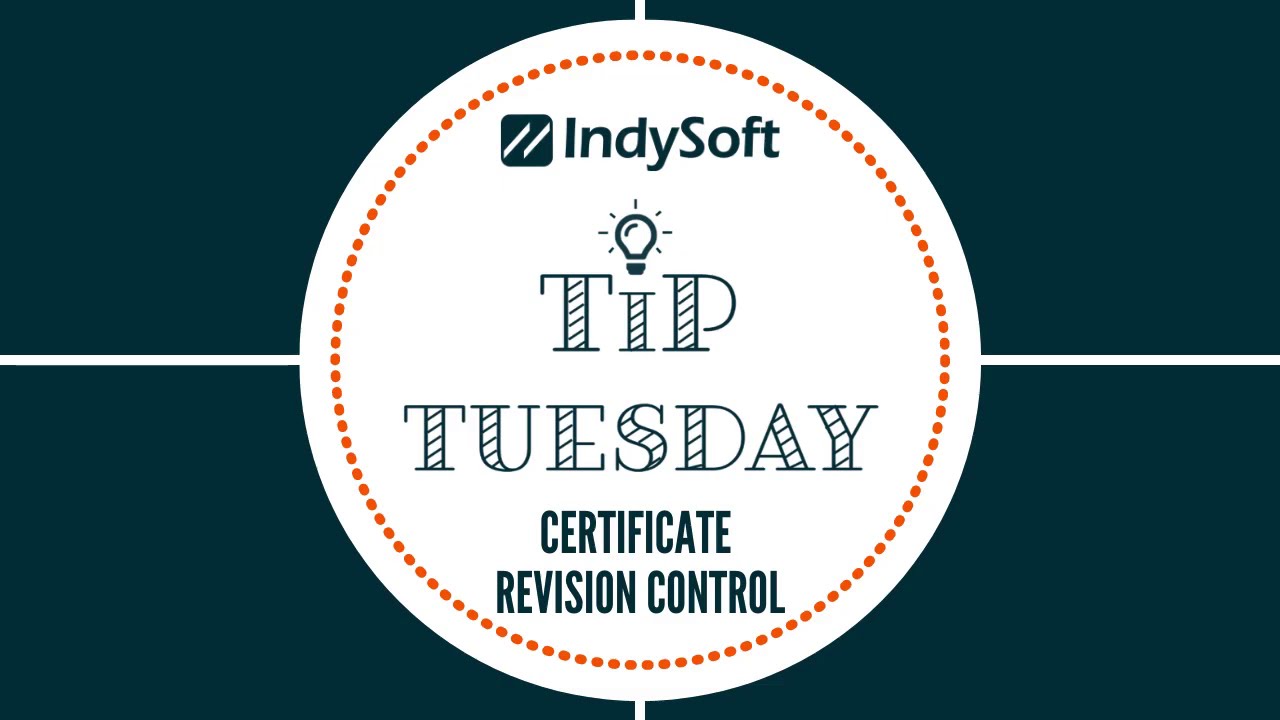 Tip Tuesday - Certificate Revision Control