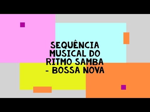 Sequência musical do ritmo Samba – Bossa Nova – Violão SECULT Santos