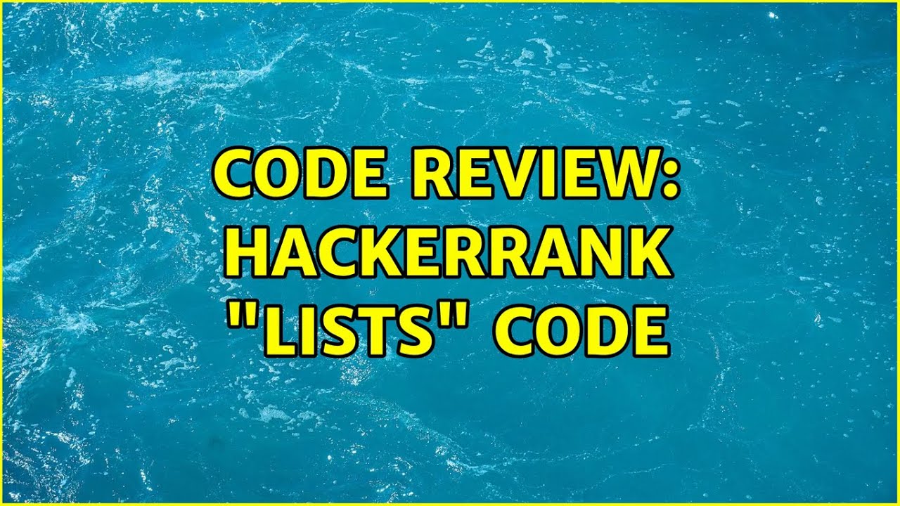 Code Review: HackerRank 
