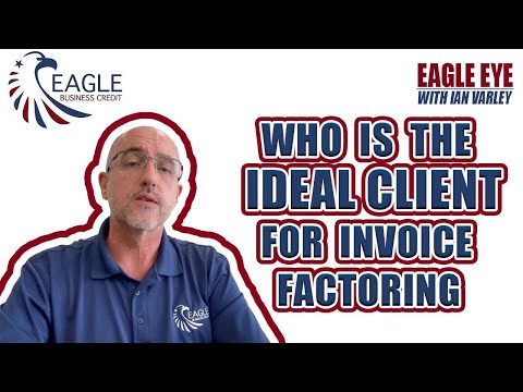 The Ideal Client for Invoice Factoring?