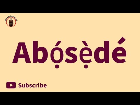 ABOSEDE - How To Pronounce and Write Yoruba Names | African Languages