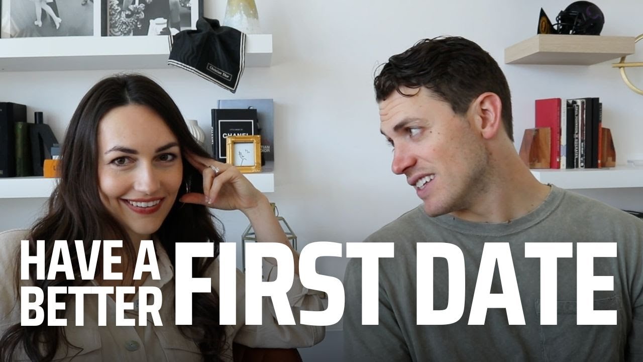 Have A Better First Date | Couples Advice