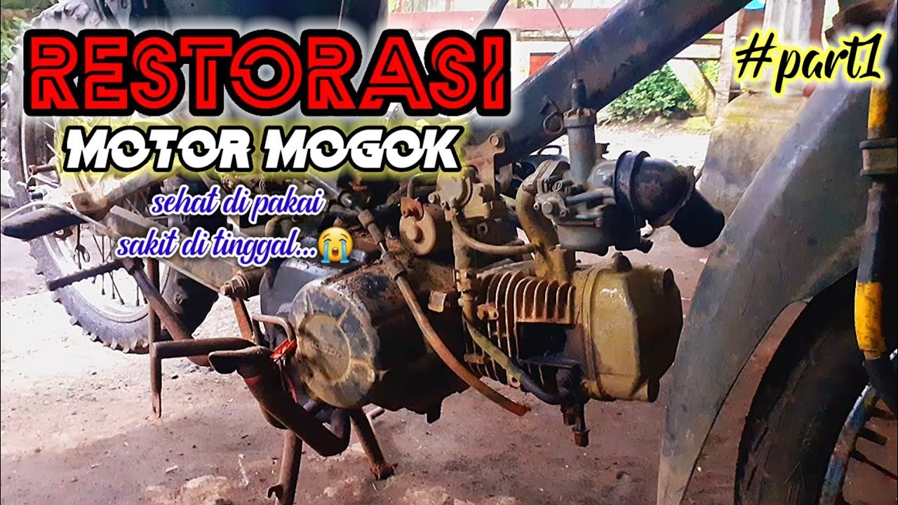 MEMPERBAIKI MOTOR MOGOK SUPER PARAH #part1
