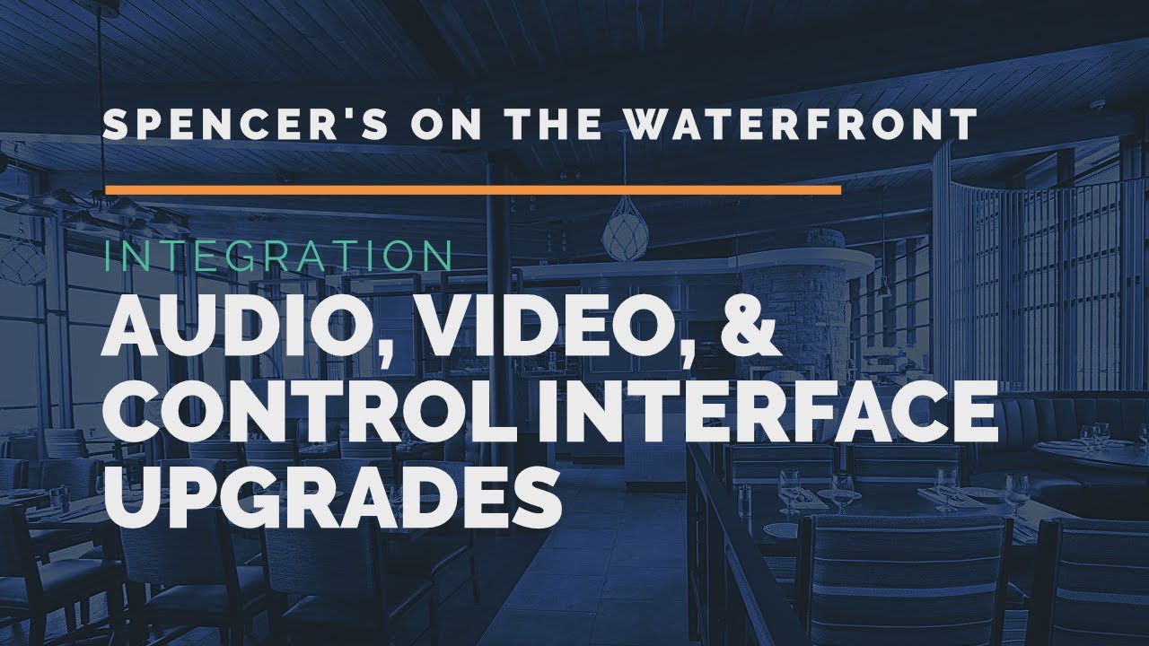 Spencer's At The Waterfront Audio Visual Upgrade Case Study