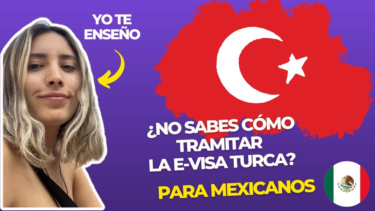 ¿Como sacar la e-Visa Turca si eres Mexicano? 🇲🇽 🇹🇷