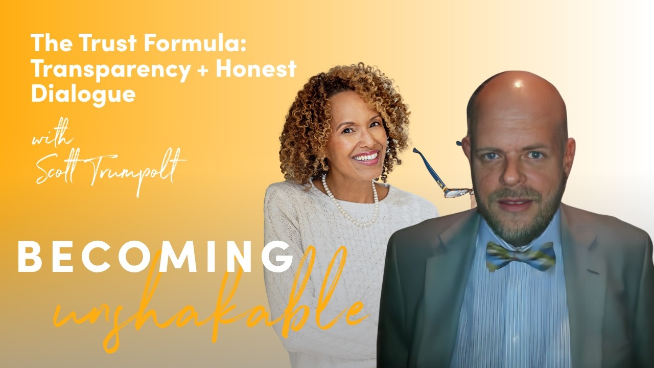 The Trust Formula: Transparency + Honest Dialogue