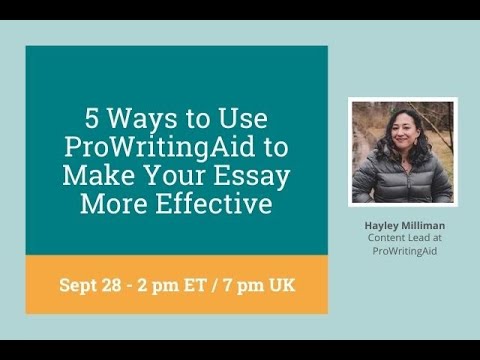 5 Ways to Use ProWritingAid to Improve Your Essay, with Hayley Milliman