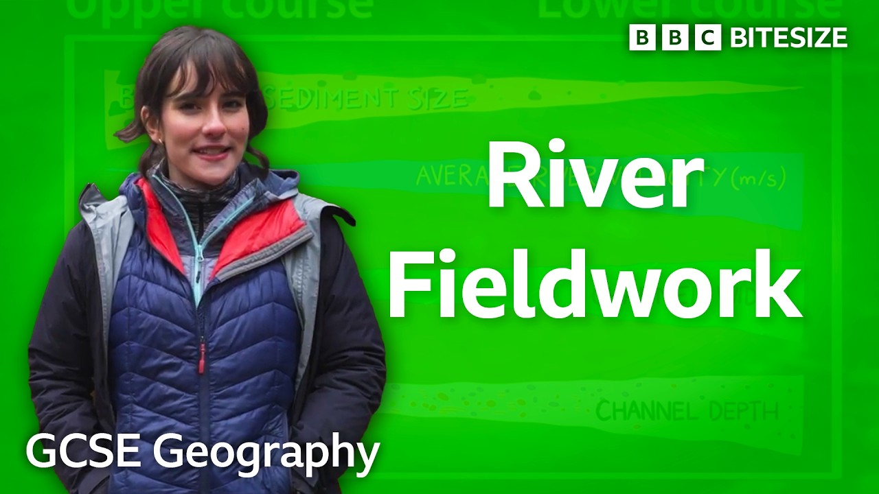 GCSE Geography | River Fieldwork | Bitesize | GCSE Revision