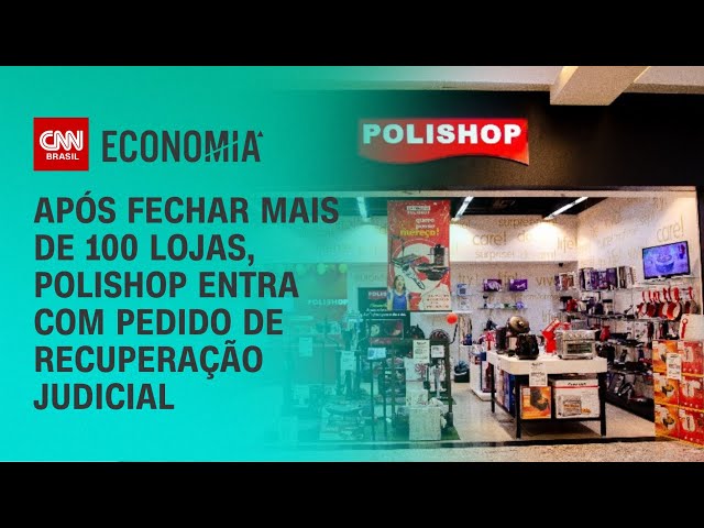 Após fechar mais de 100 lojas, Polishop entra com pedido de recuperação ...