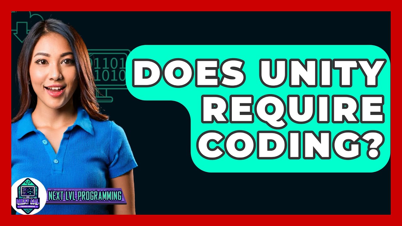 Does Unity Require Coding? - Next LVL Programming