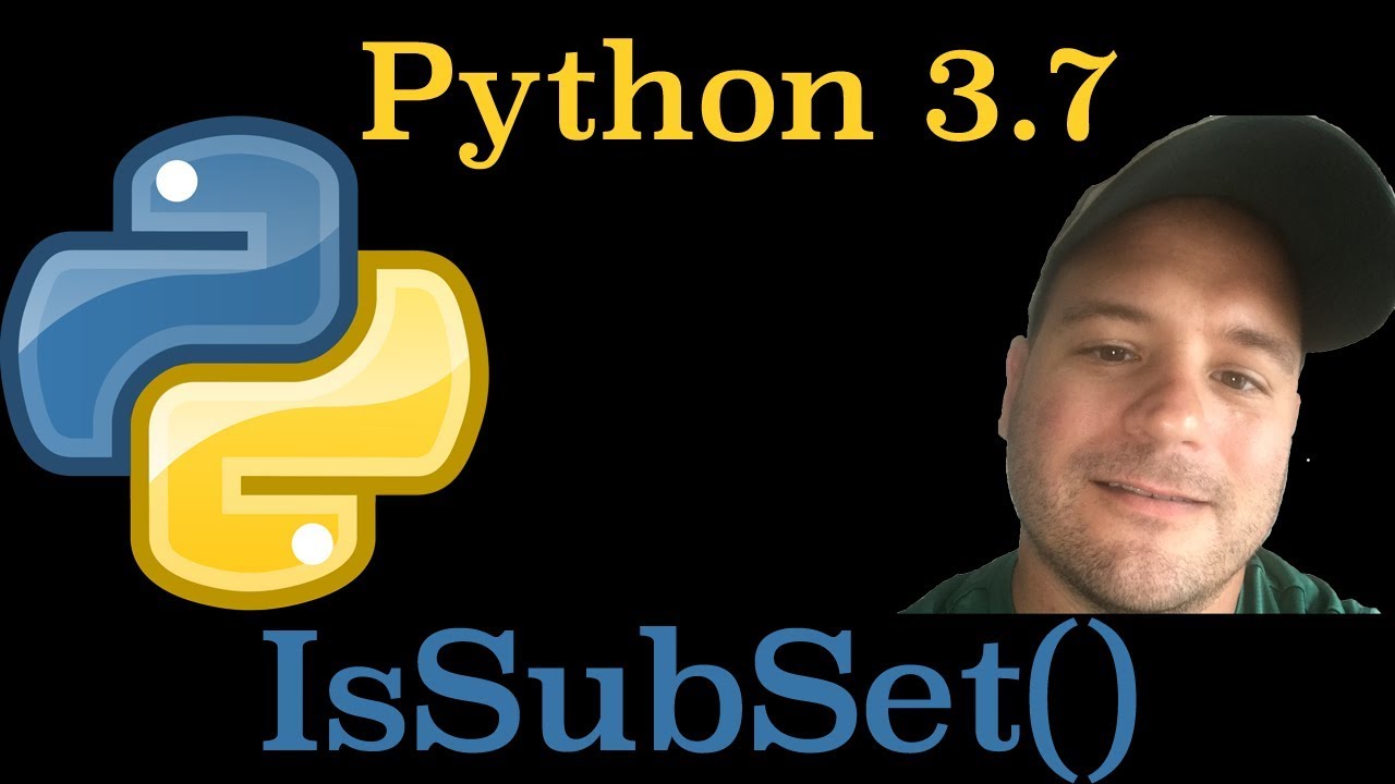 Python 3.7: How To Use The Issubset() Method In Python