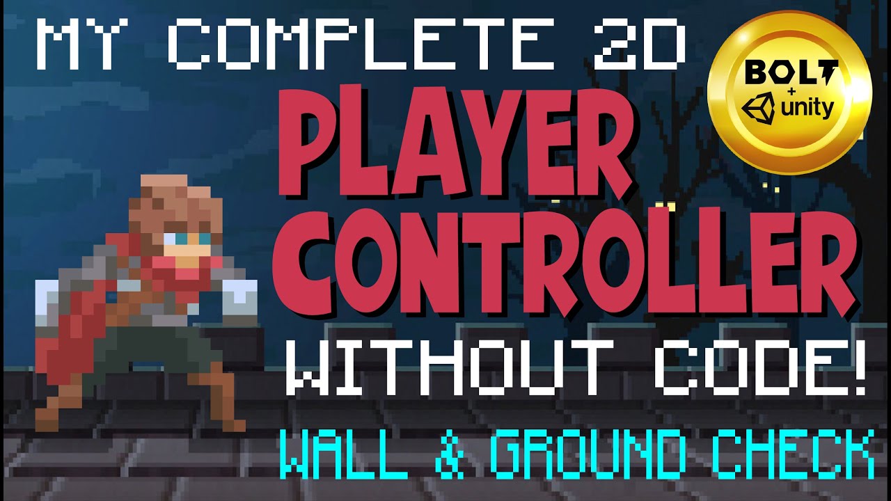 Build A Player Controller Without Code # 3 - Wall & Ground Collision - Bolt Visual Scripting + Unity