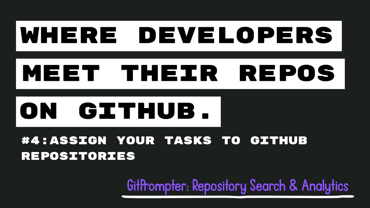 Assign Your Tasks to GitHub Repositories | GitPrompter App – Repo Search & Project Management Tool