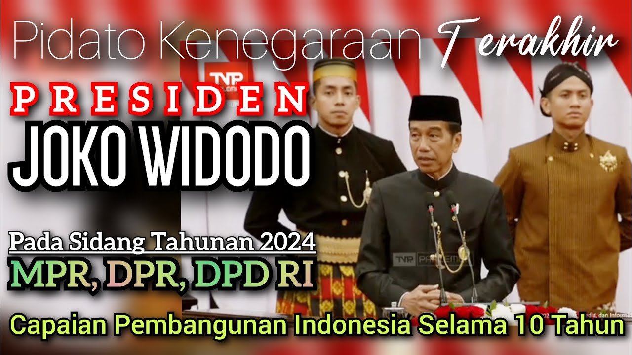 Presiden Joko Widodo Sampaikan Pidato Kenegaraan Terakhir Capaian Pembangunan Selama 10 Tahun ...