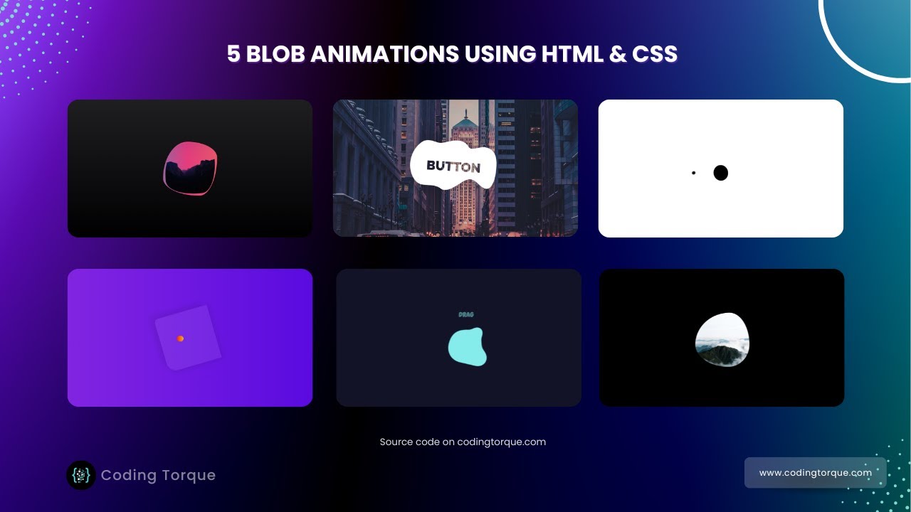 6 Blob Animation effects using HTML & CSS | Coding Torque
