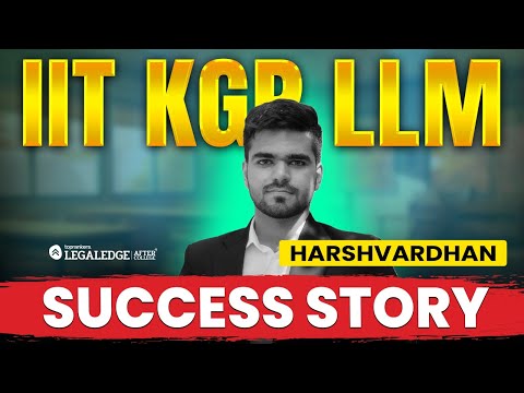 IIT Kharagpur LLM Topper: Harshvardhan's Winning Strategy & Tips