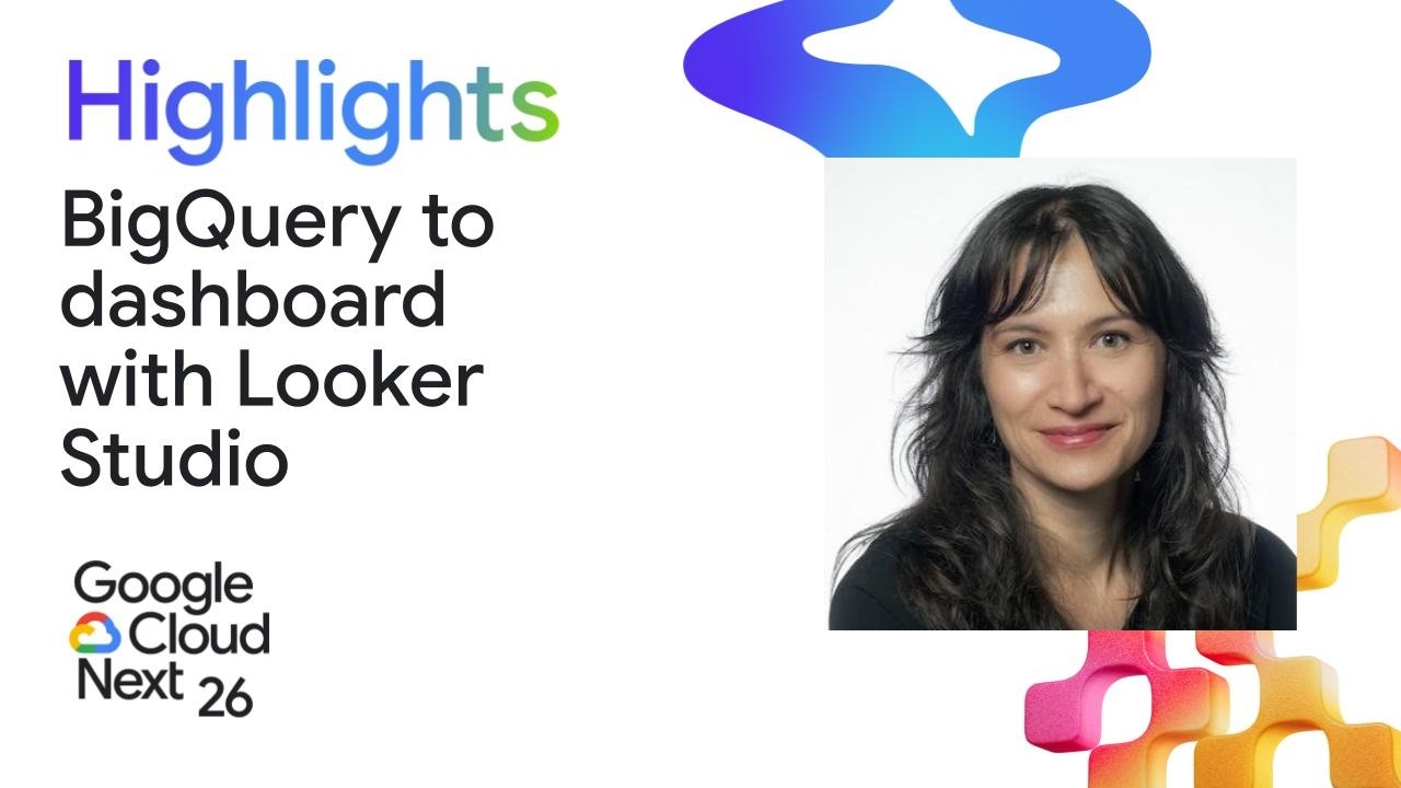 From data to dashboard: Empowering BigQuery users with Data Studio