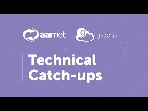AARNet and Globus Technical Catch-ups - Automating Data Processing Pipelines