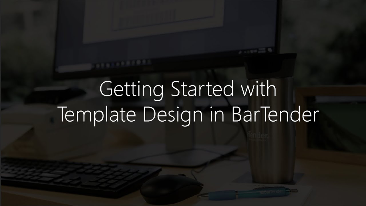 Getting Started with BarTender Software: Template Design in BarTender